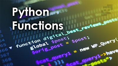 توابع پایتون چیست؟ (آشنایی با توابع این زبان در 4 گام)